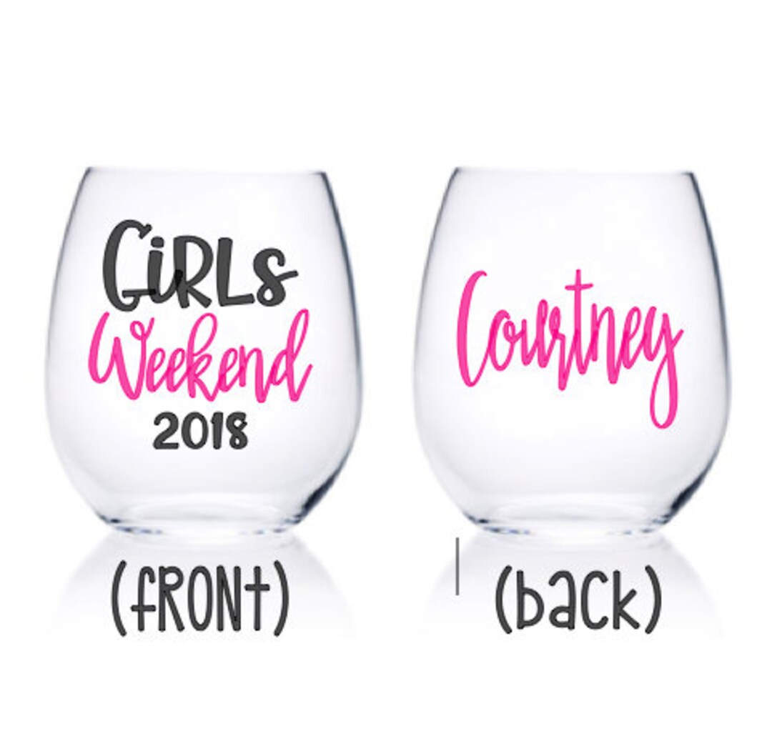Girls Weekend Wine Glasses Girls Weekend Girls Getaway Personalized Wine Glasses