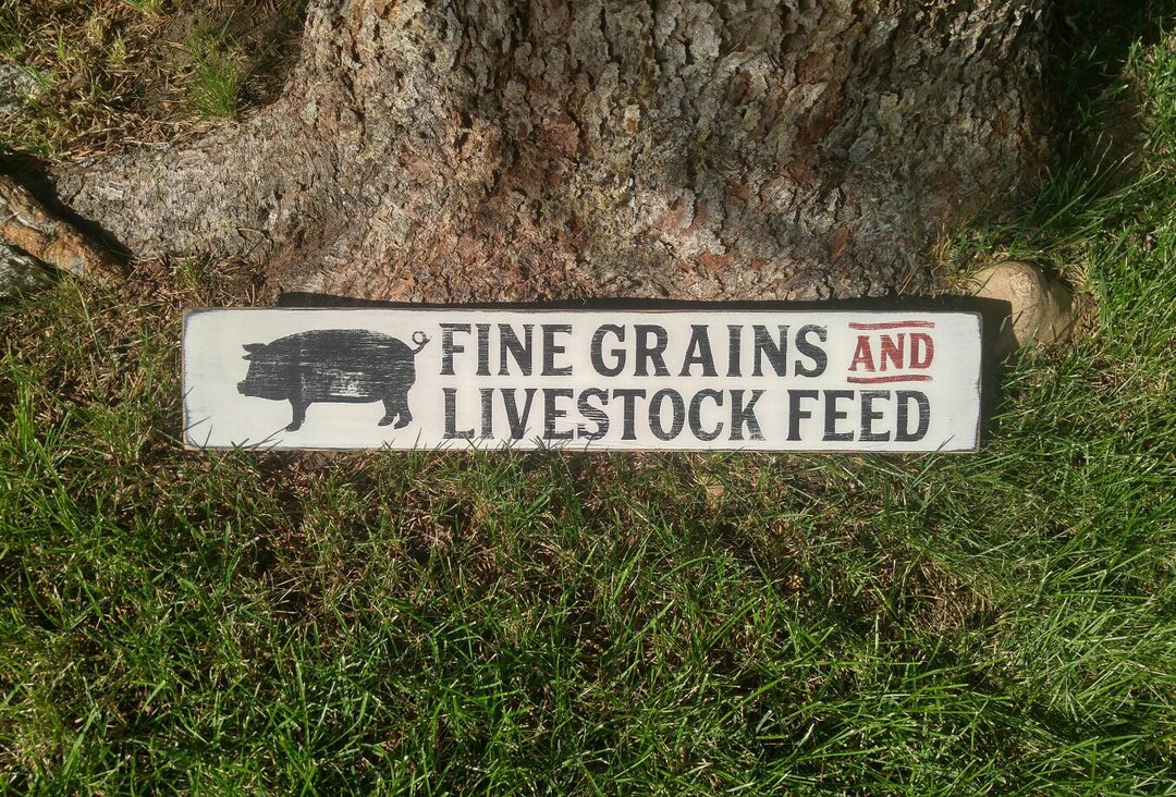 Primitive Wood Sign, Fine Grains and Livestock Feed Distressed Sign ...