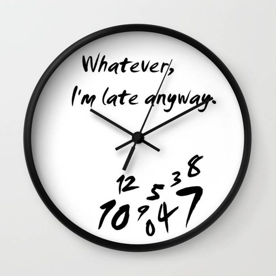 Lo que sea que llegue tarde de todos modos reloj reloj de - Etsy España