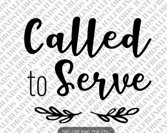 Called to Serve Svg | Etsy