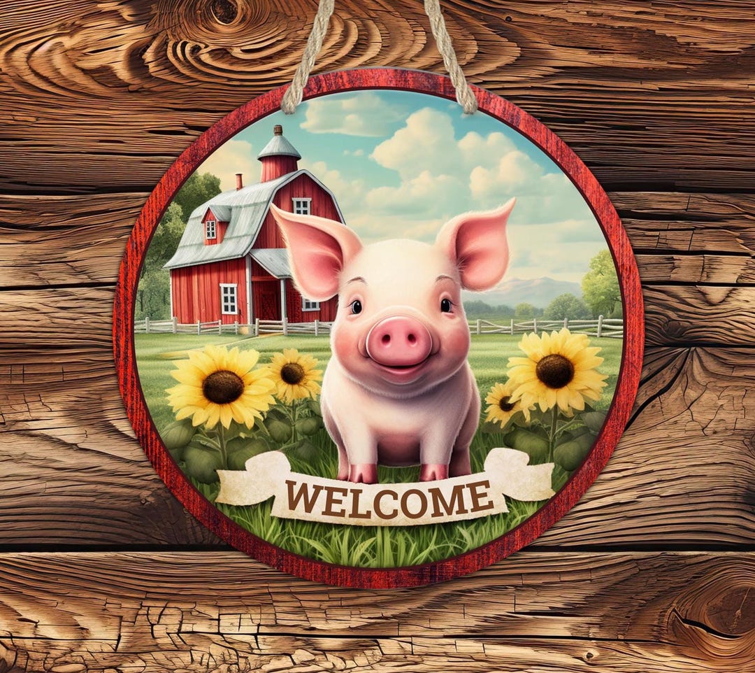 Adorable Farmhouse Pig Welcome Sign - Rustic Barn Decor With Country ...