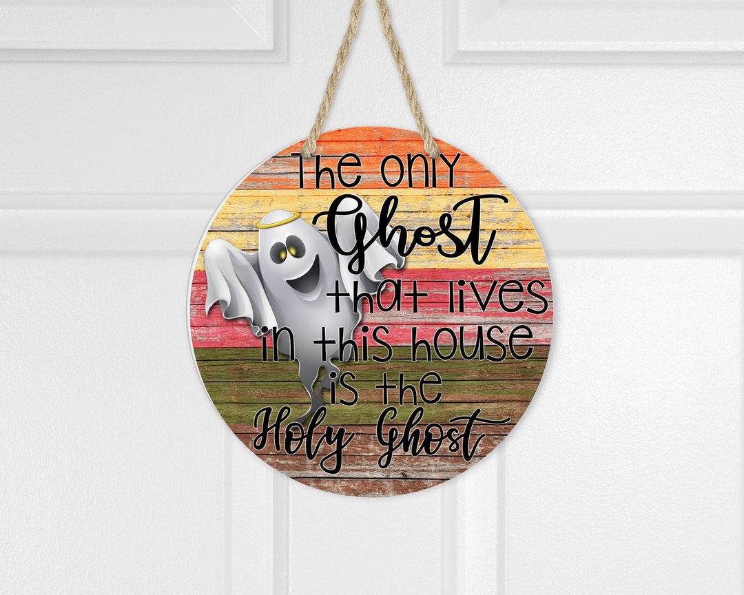 Halloween Ghost Front Door Hanger, Holy Ghost Door Sign, Halloween ...