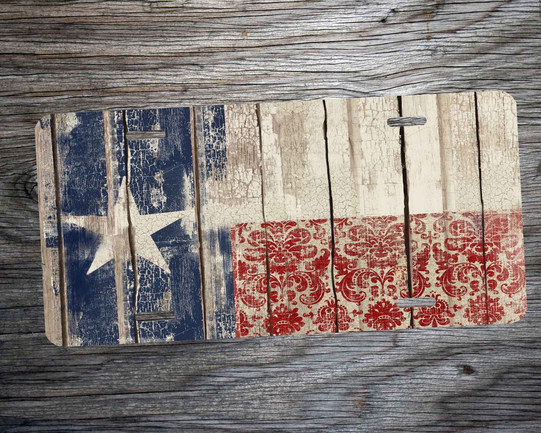 Texas Flag License Plate, Rustic License Plate, Texas Flag Car Tag ...