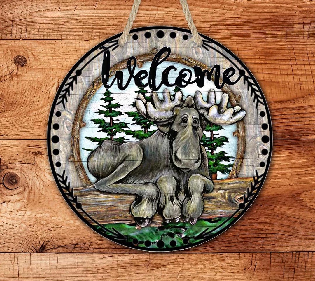 Rustic Moose Welcome Sign, Round Cabin Decor, Woodland Lodge Moose Sign ...