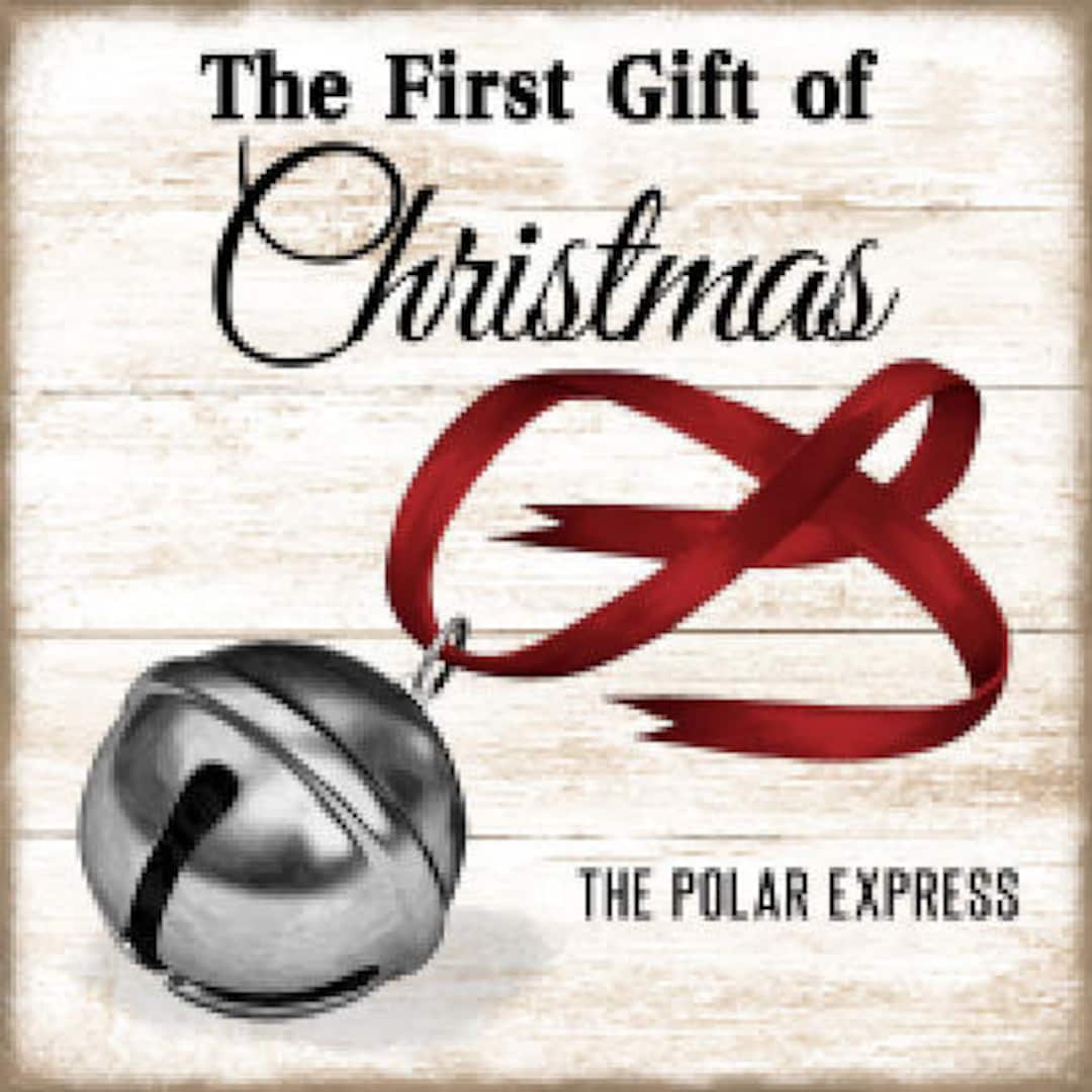 Country Christmas the First Gift of Christmas, Polar Express, Silver ...