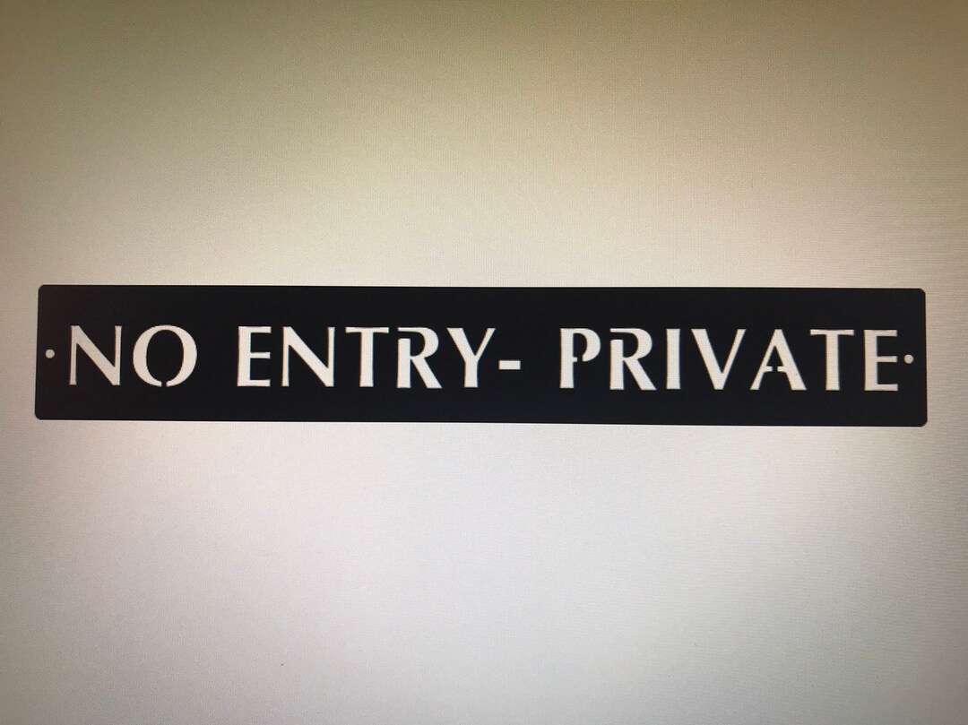 Metal PRIVATE N0 ENTRY SIGN , Private Sign 24inch - Etsy