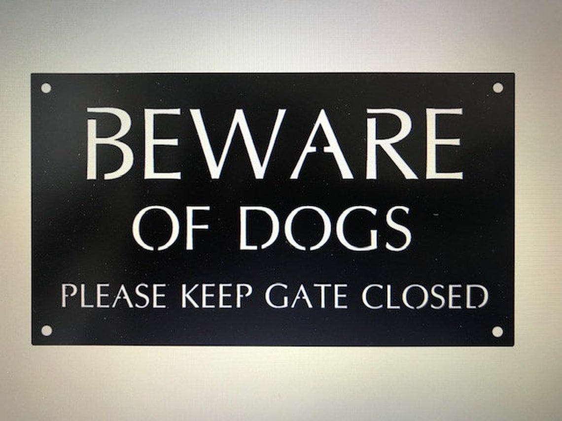 12 Inch Metal Beware of Dogs KEEP GATE CLOSED Sign With Powder Coat ...