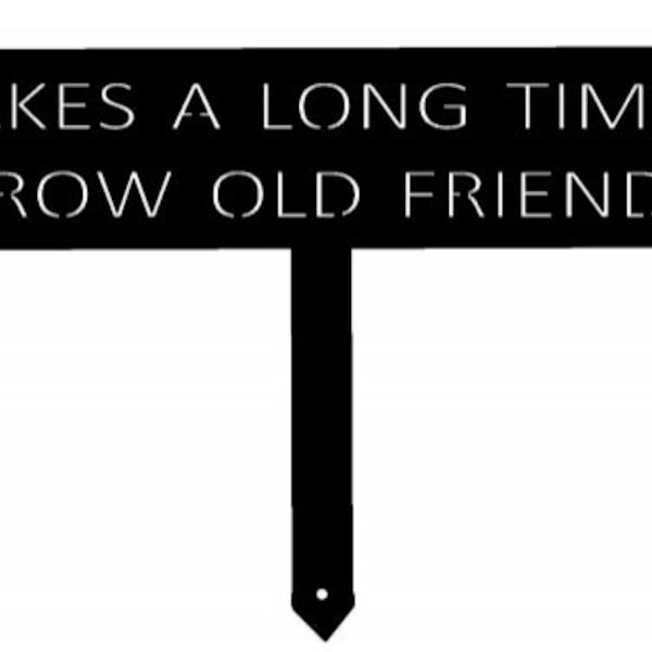 It Takes a Long Time to Grow an Old Friend Garden - Etsy
