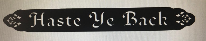 Metal HASTE YE BACK Plaque Haste Ye Back Sign Scottish Sign - Etsy ...
