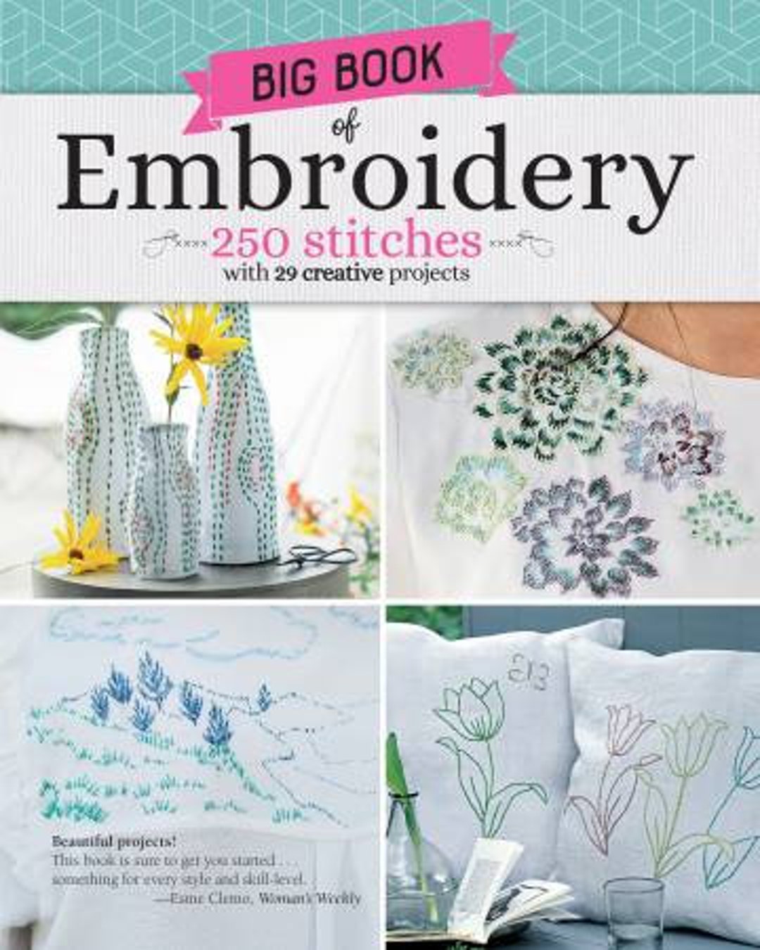 The Big Book of Embroidery_ Encyclopedia of Stitches _250 Popular ...