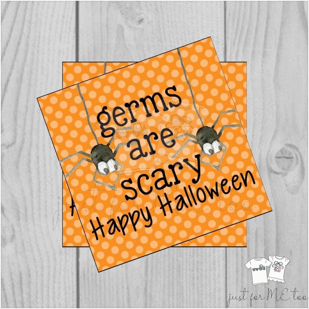 Halloween Printable Tags, Instant Download, Germs Are Scary Tags ...