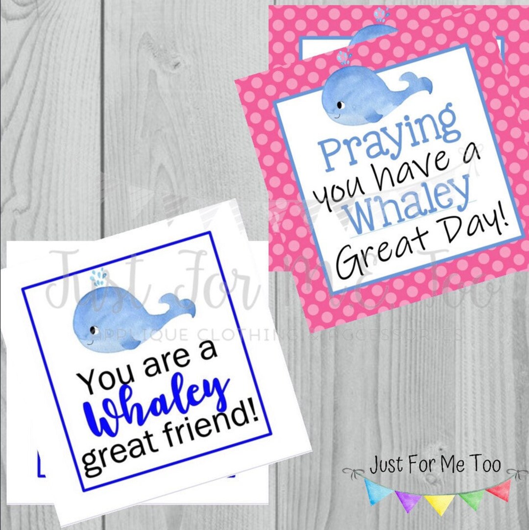 Instant Download Printable Whale Tags, Whaley Good Friend, Whaley Good ...