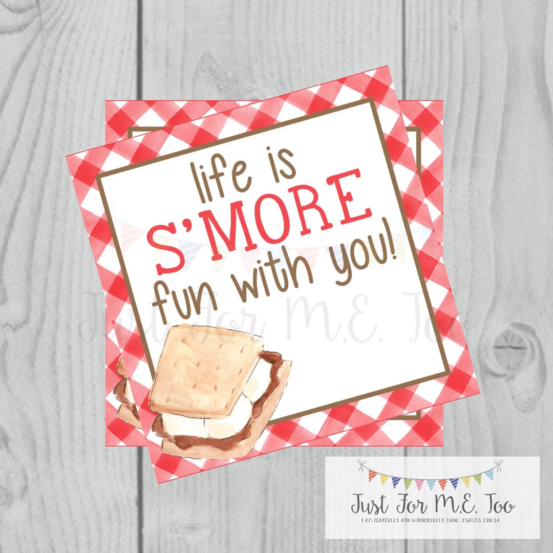 Smores Printable Tags, Instant Download, Life is S'more Fun With You ...