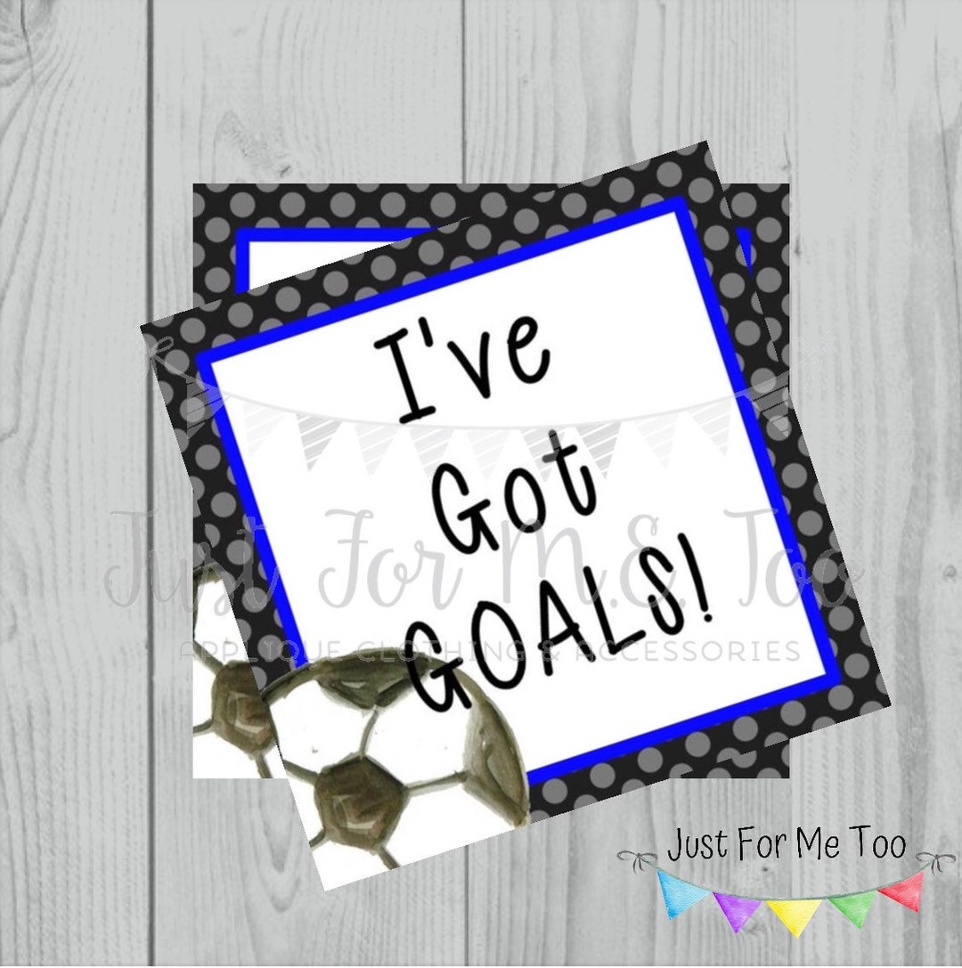 Soccer Printable Tags, I've Got Goals, Instant Download, School Tags ...