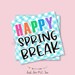 Happy Spring Printable Tag Bundle, Spring Digital Tags, Spring Break ...