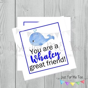 Instant Download Printable Whale Tags, Whaley Good Friend, Whaley Good ...