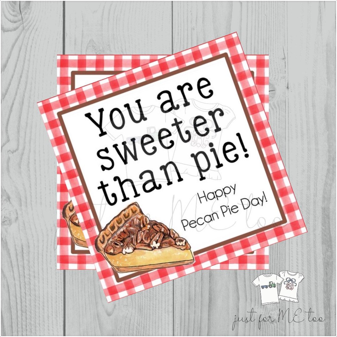 Pecan Pie Printable Tags, Instant Download,sweeter Than Pie Instant ...