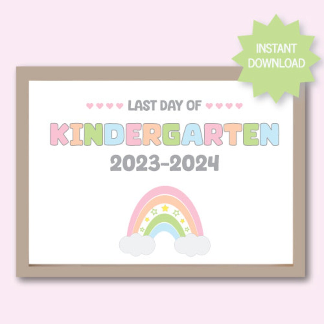 Instant Printable Last Day of School Kindergarten Sign - Etsy