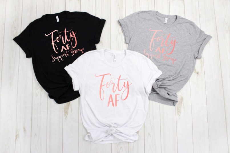 40th Birthday Crew Shirt: 'forty AF' Party Tee - Etsy