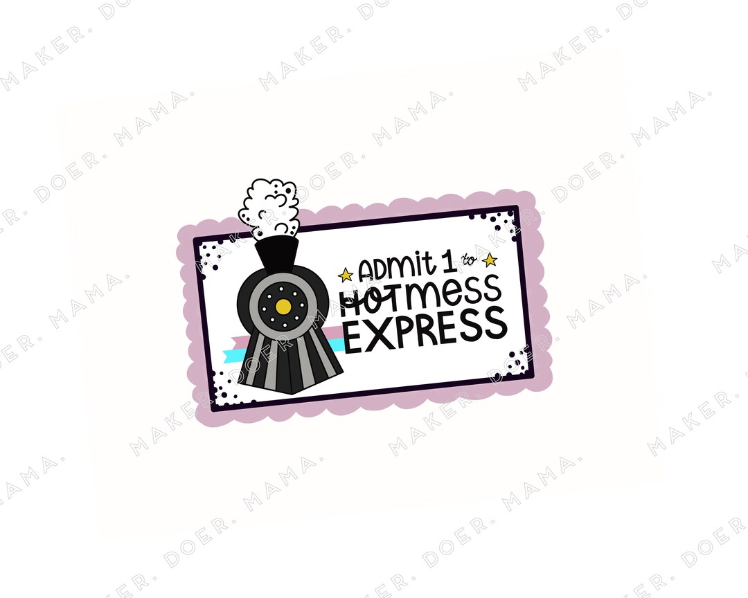 Hot Mess Express Ticket Digital Printable Die Cut, Planner Sticker ...