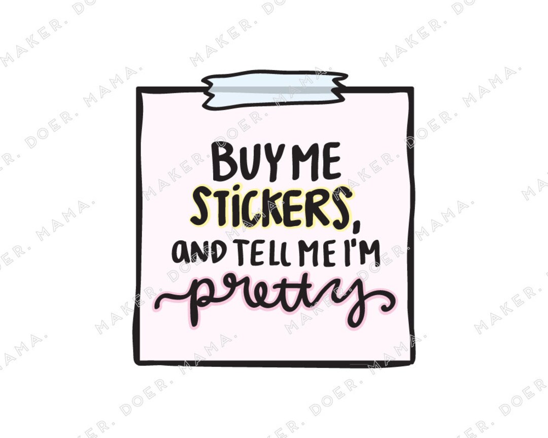 Buy Me Stickers, Tell Me I'm Pretty Digital Printable Die Cut for Ring ...
