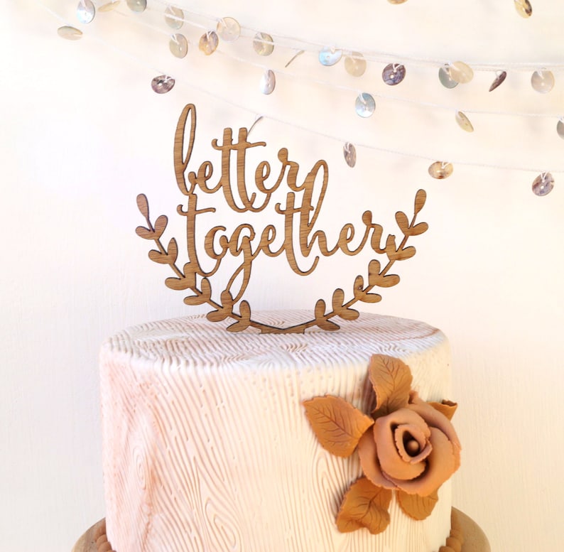 Wedding Cake Topper Better Together Cake Topper Rustic - Etsy