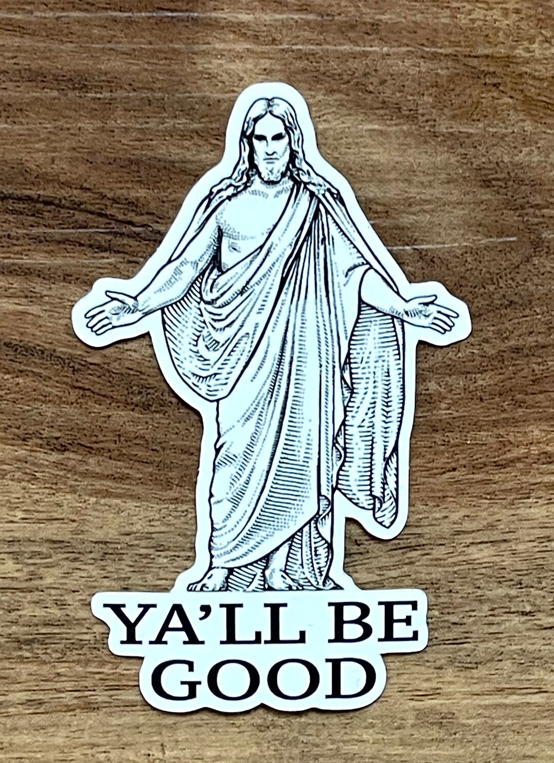 Ten Individual Ya'll Be Good Savior Stickers - Etsy