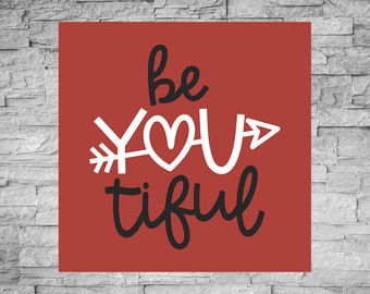 Be you tiful sign | Etsy