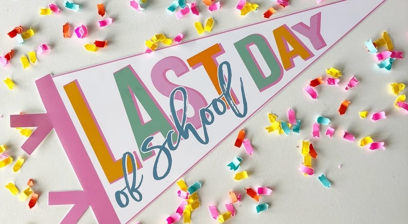 Last Day of School Pennant Banner/end of School Year Gift-pink Girl End ...