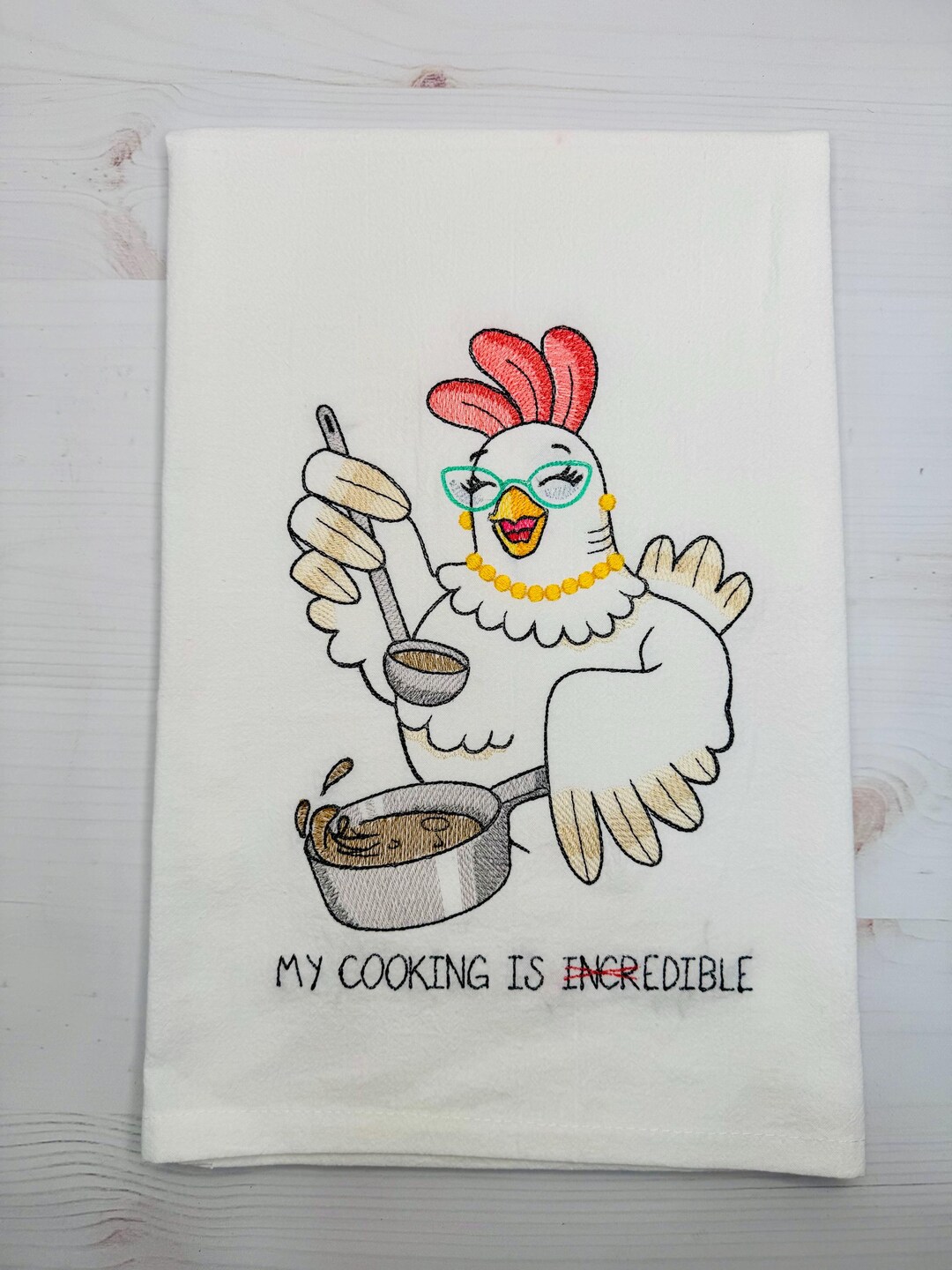 My Cooking is Incredible Edible Chicken Funny Humor Sassy Embroidered ...