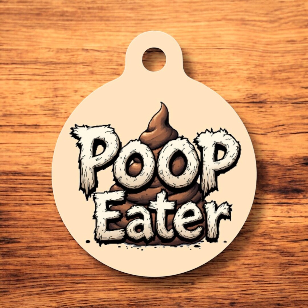 Poop Eater Funny Pet ID Tag, Personalized Dog Tag - Etsy