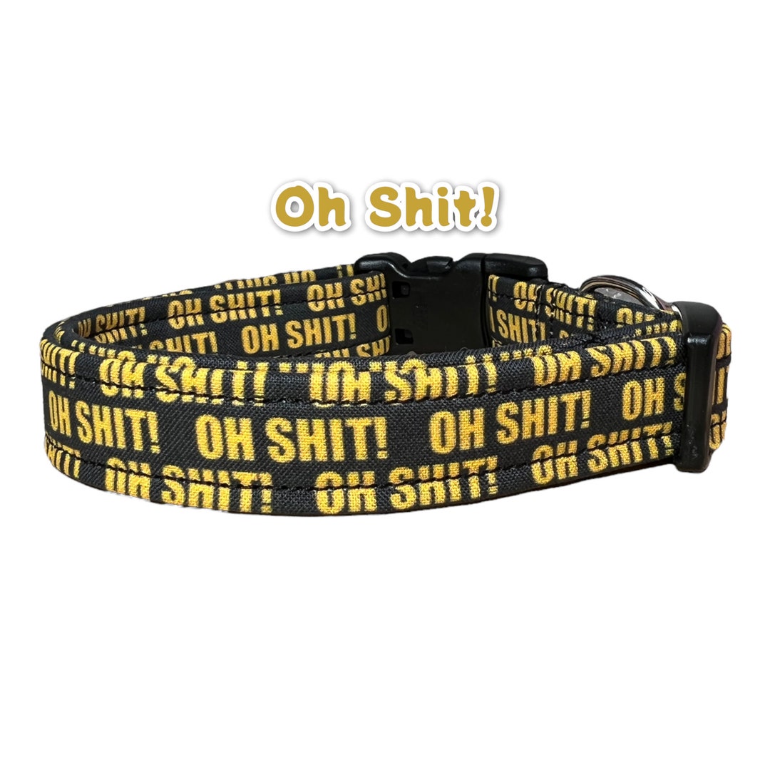 Oh Shit! Funny Dog Collar, Cuss Word Pet Collar Handmade Funny Dog Collars, Swear Word Dog ...