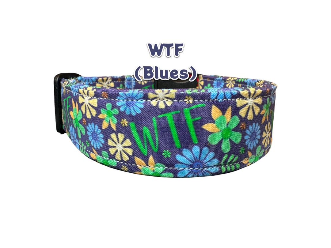 Funny Dog Collar: WTF Floral Print, Adjustable Fabric Collar Handmade ...
