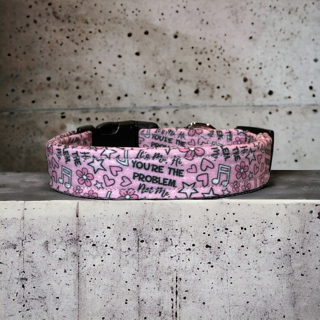 Funny Dog Collar: "you're the Problem" Handmade Fabric Collar Handmade ...