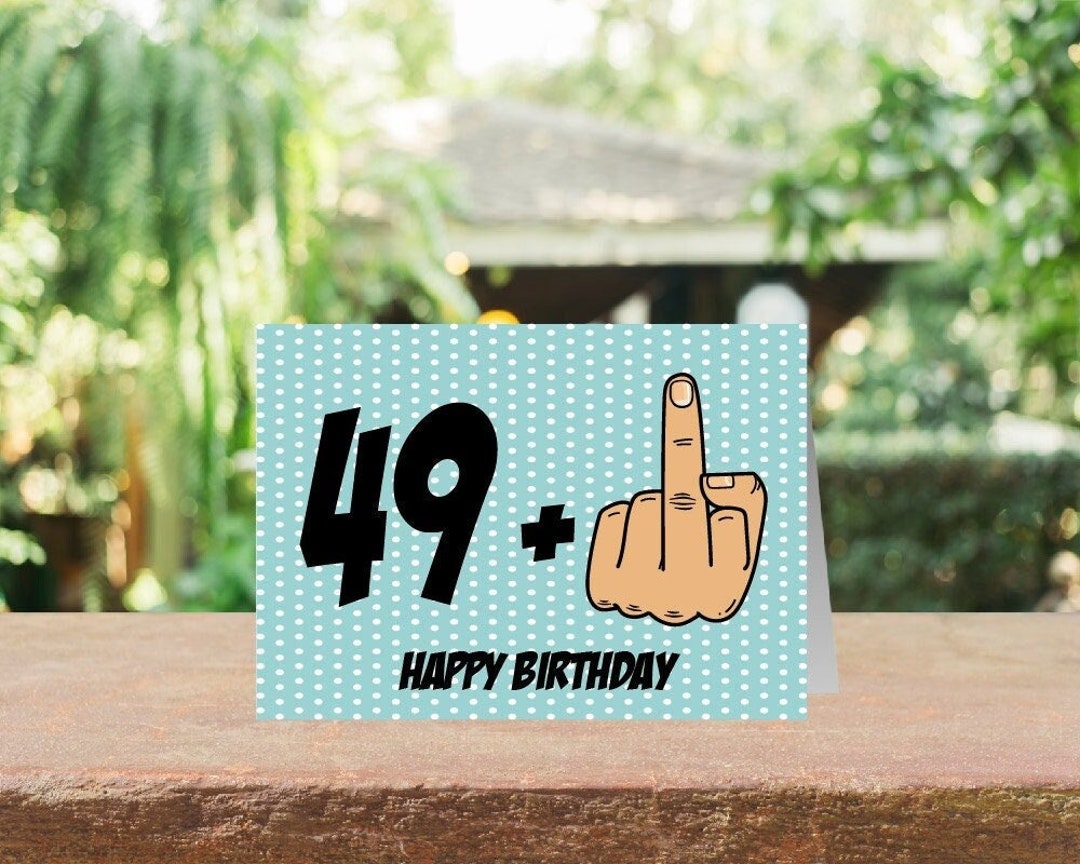 49 Men s Middle 50th Birthday Card Rude 50th Birthday Card Cards For 49-men-s-middle-50th-birthday-card-rude-50th-birthday-card-cards-for