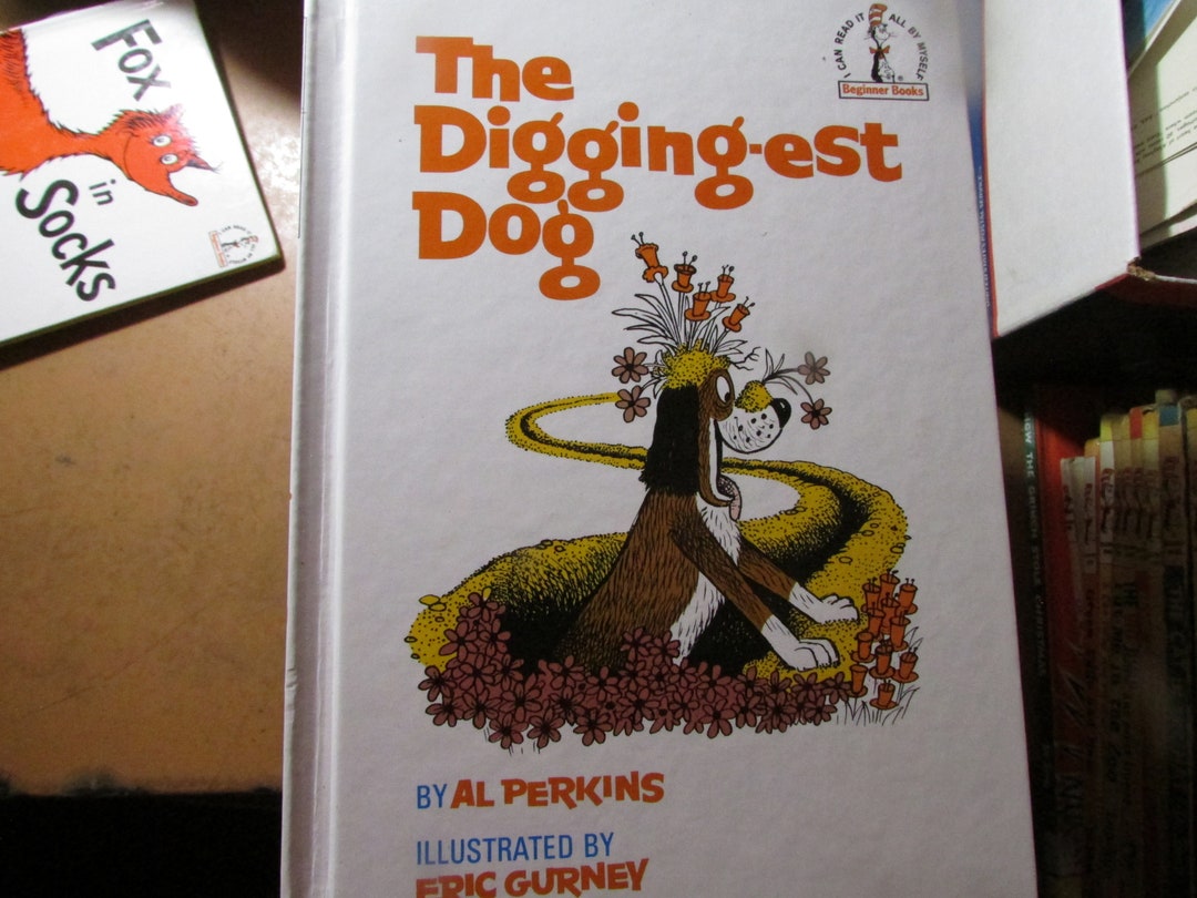 1995 Beginners Books the Digging-est Dog by Al Perkins Children ...