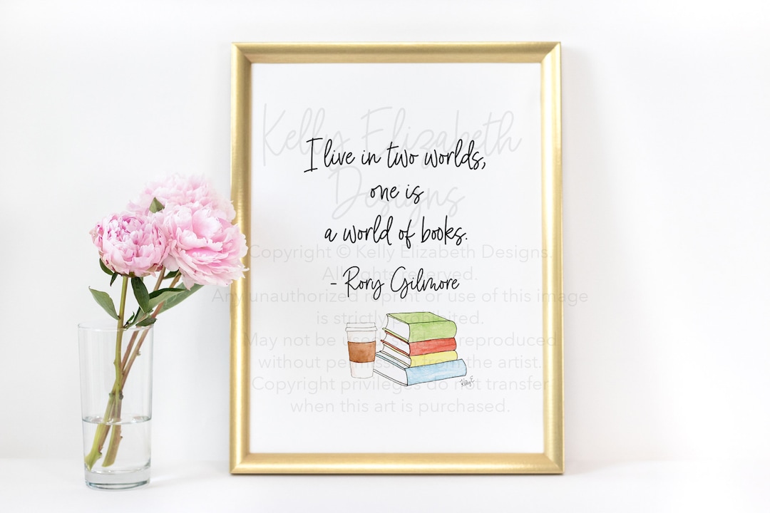 I Live in Two Worlds, One is A World of Books - Rory Gilmore Watercolor ...
