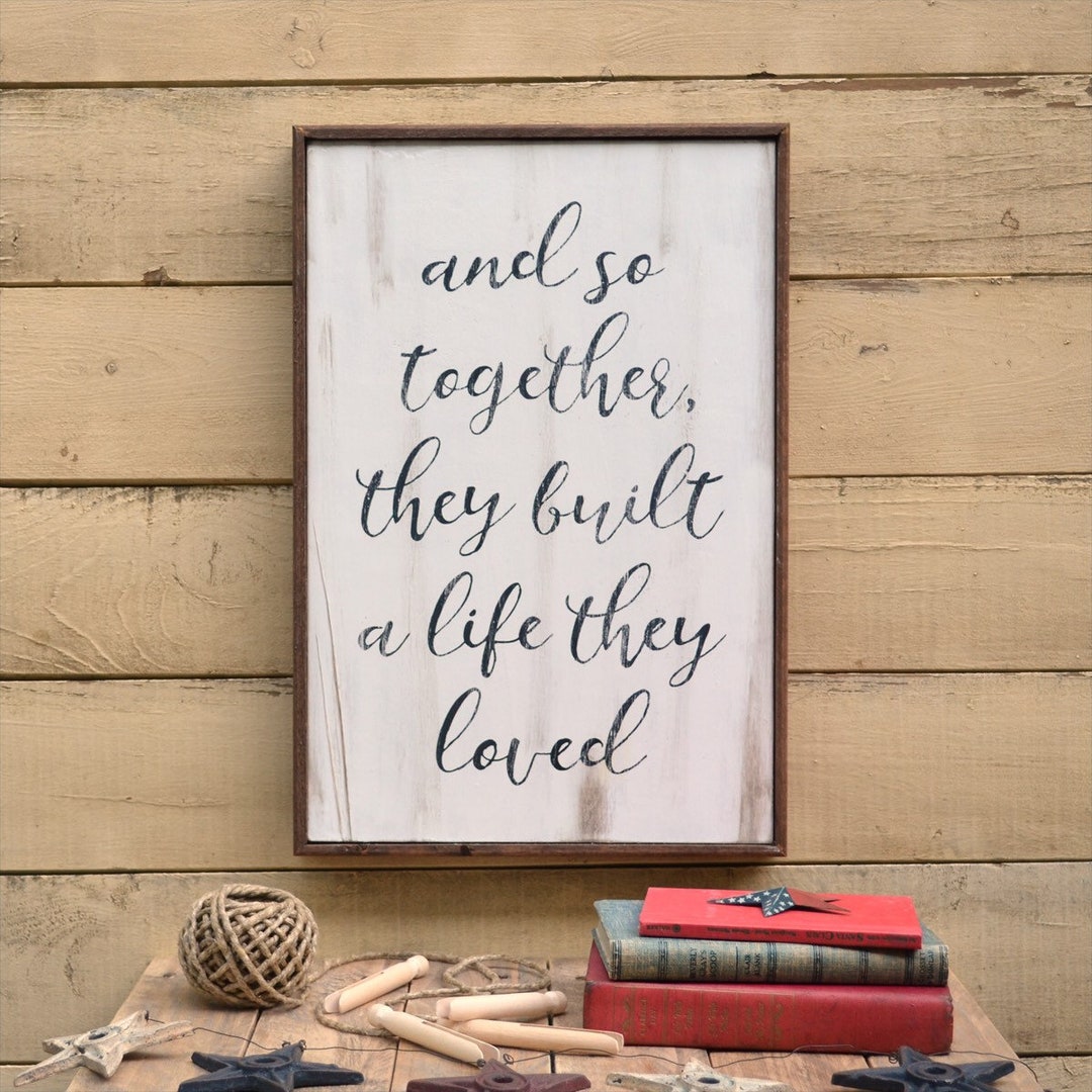 And so Together, They Built a Life They Loved Wood Sign 12.5 X 18.5 - Etsy