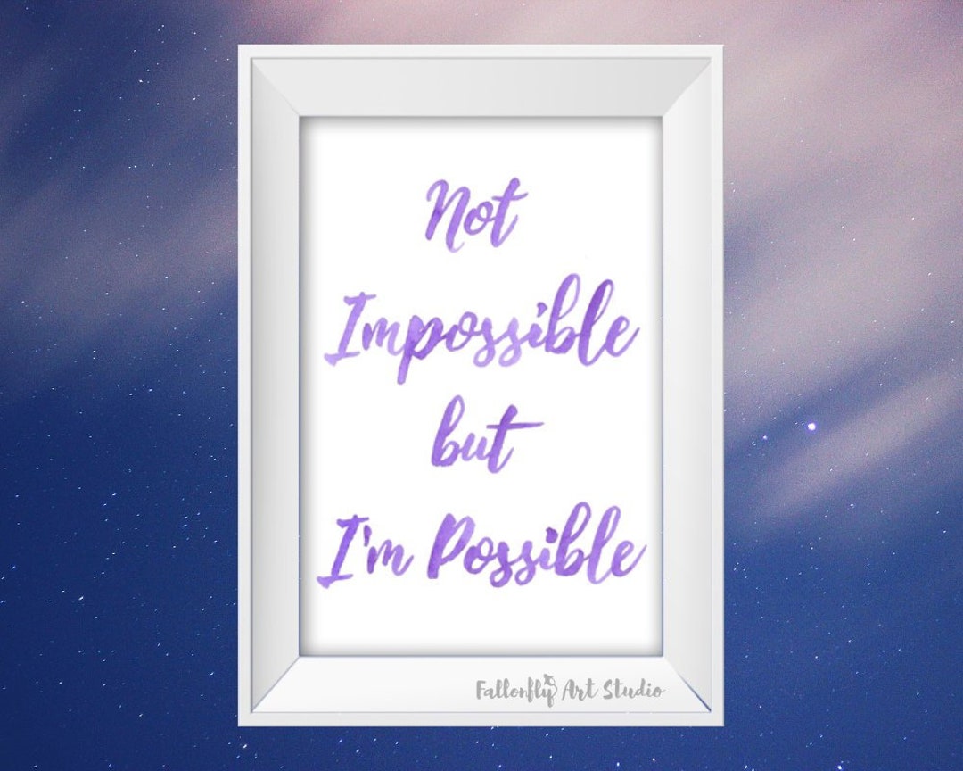 Not Impossible but I'm Possible, Instant Digital DOWNLOADABLE Print ...