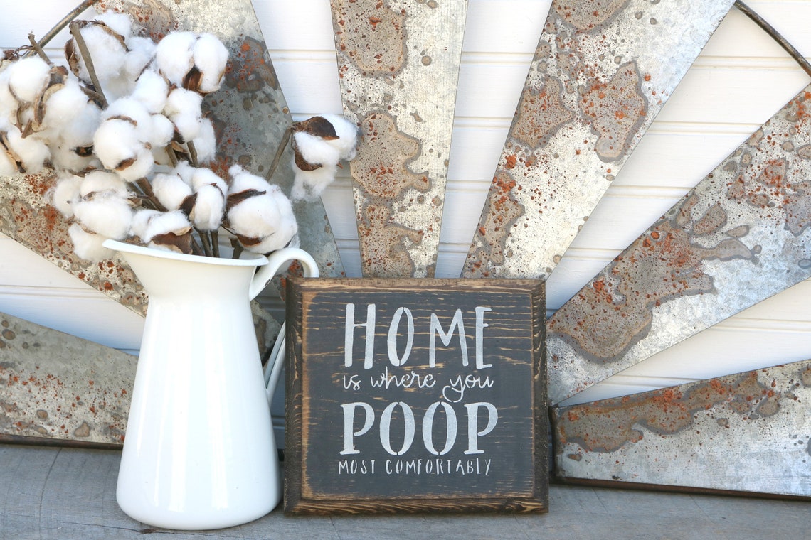 Home is Where You Poop Most Comfortably Funny Bathroom Sign - Etsy