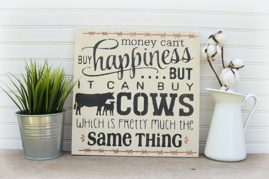 Cow Sign Money Can't Buy Happiness but It Can Buy Cows - Etsy