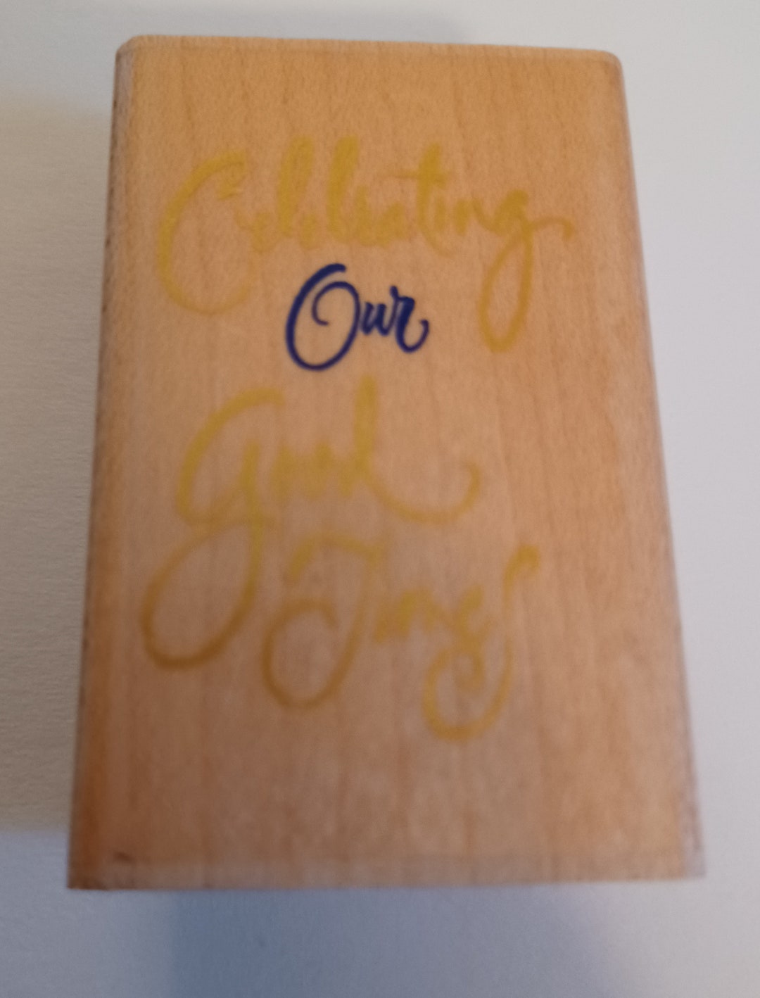 Celebrating Our Good Times Wood Mounted Rubber Stamp Quote Grace Lane ...