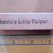 Santa's Little Helper Text Quote Sayings Vintage Wood Mounted Rubber ...