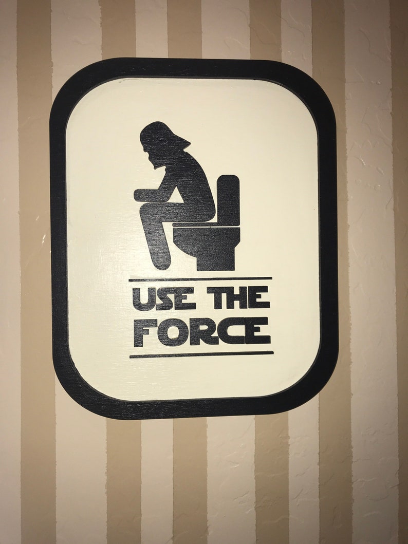 Use the Force Bathroom Humor 3D Wood Sign | Etsy