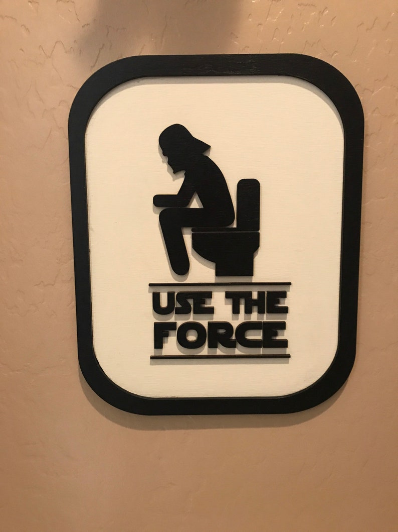 Use the Force Bathroom Humor 3D Wood Sign - Etsy