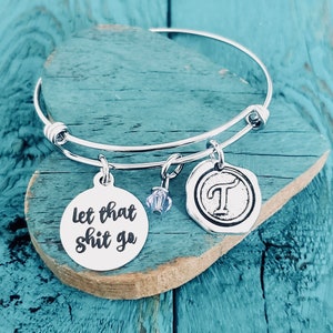 Let That Shit Go, MATURE, Sassy, Cuss Word, Inappropriate Humor, Rude ...