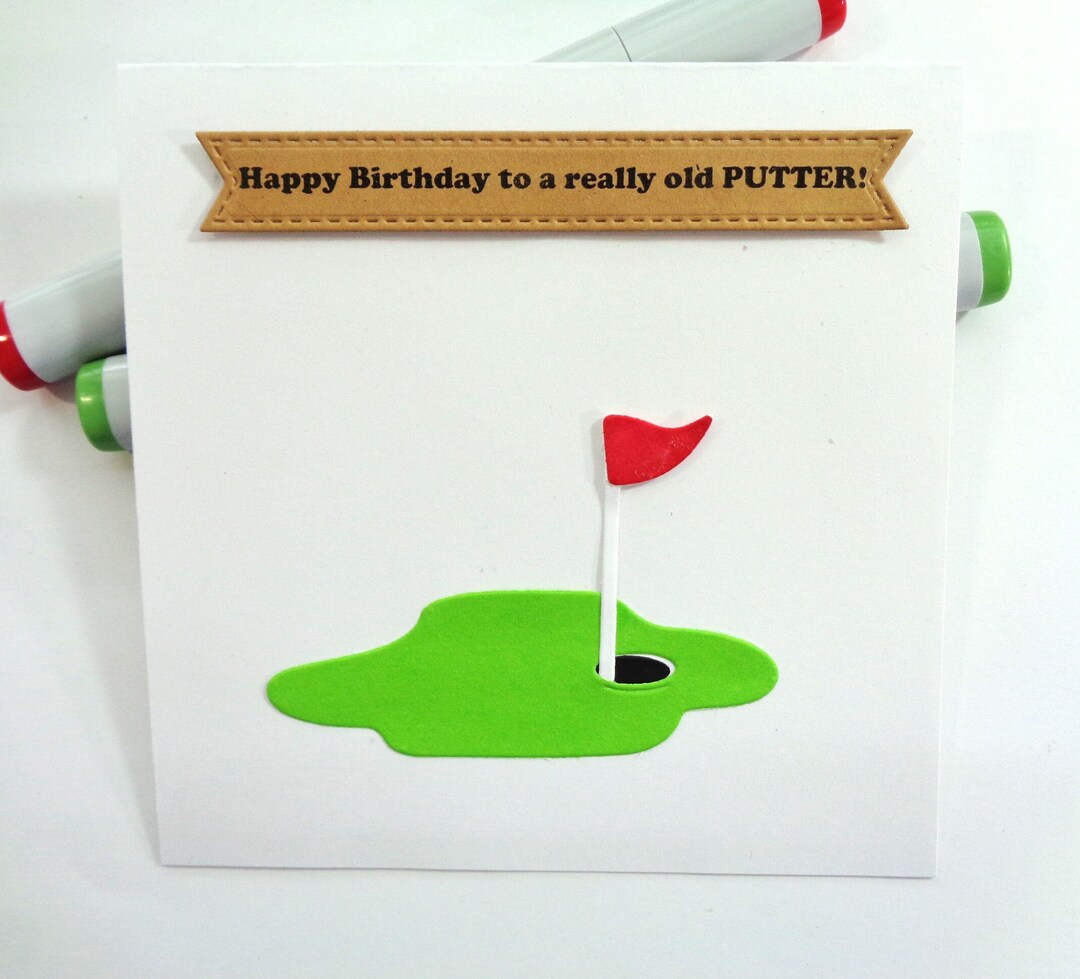 Golfer's Birthday Card - Happy Birthday to a Really Old PUTTER ...