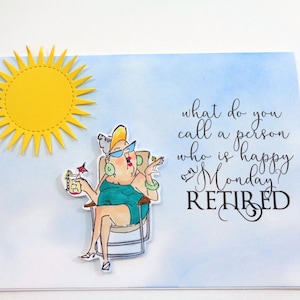 Woman's Retirement Card - What Do You Call a Person Who is Happy on ...