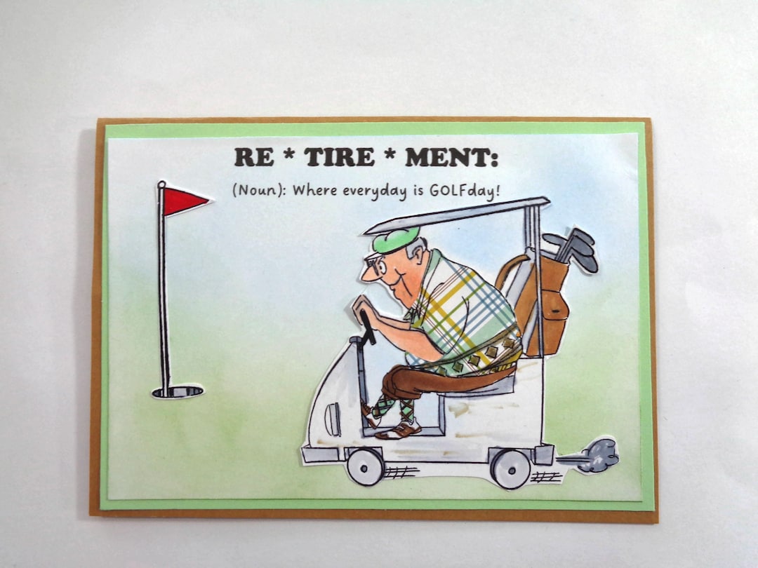 Funny Retirement Card Where Everyday is GOLF Day as You Retire We'll ...