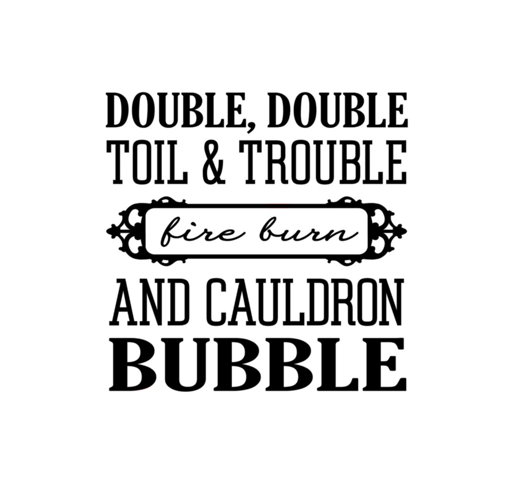 Double, Double Toil and Trouble Fire Burn and Cauldron Bubble Decal ...